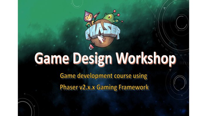 Phaser Game Design Workshop Course