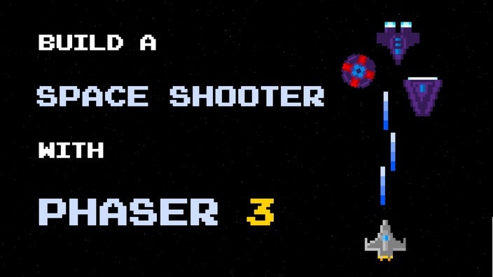 Build a Space Shooter with Phaser 3